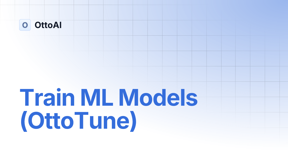 Train ML Models (OttoTune) | OttoAI